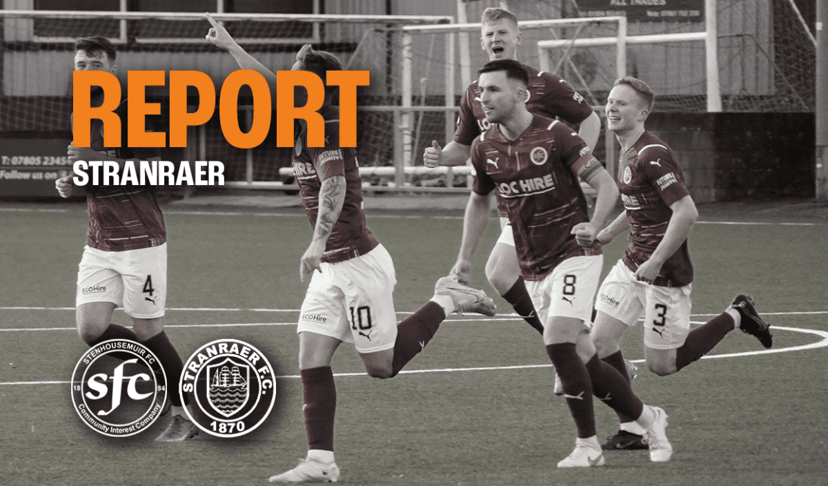 Report || Stranraer - Stenhousemuir FC