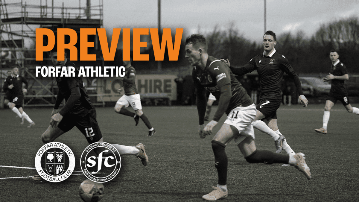 PREVIEW || Forfar Athletic - Stenhousemuir FC